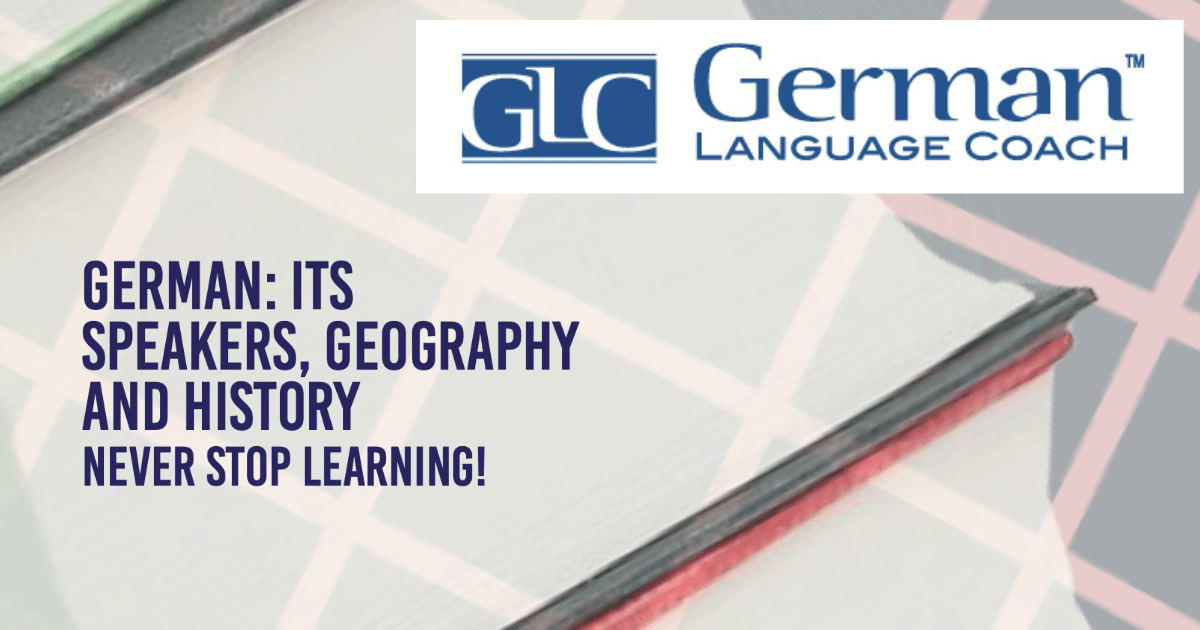 German: its Speakers, Geography and History | German Language Coach